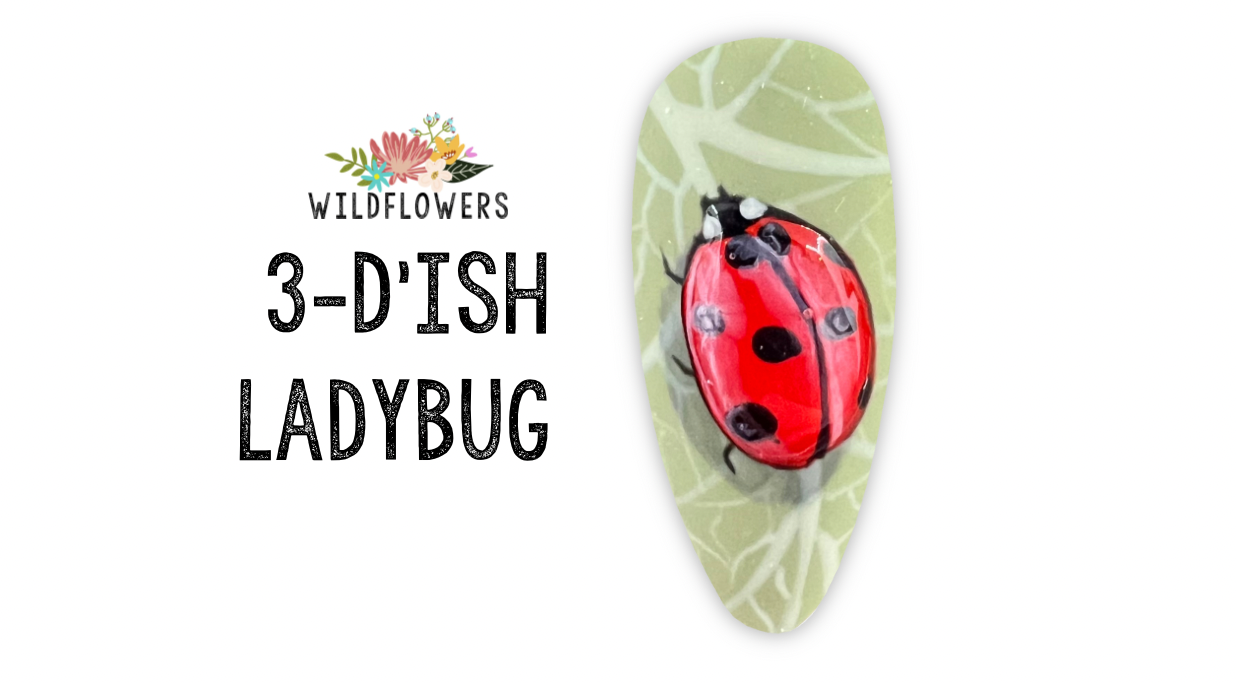 3-D'ish Ladybug – Wildflowers